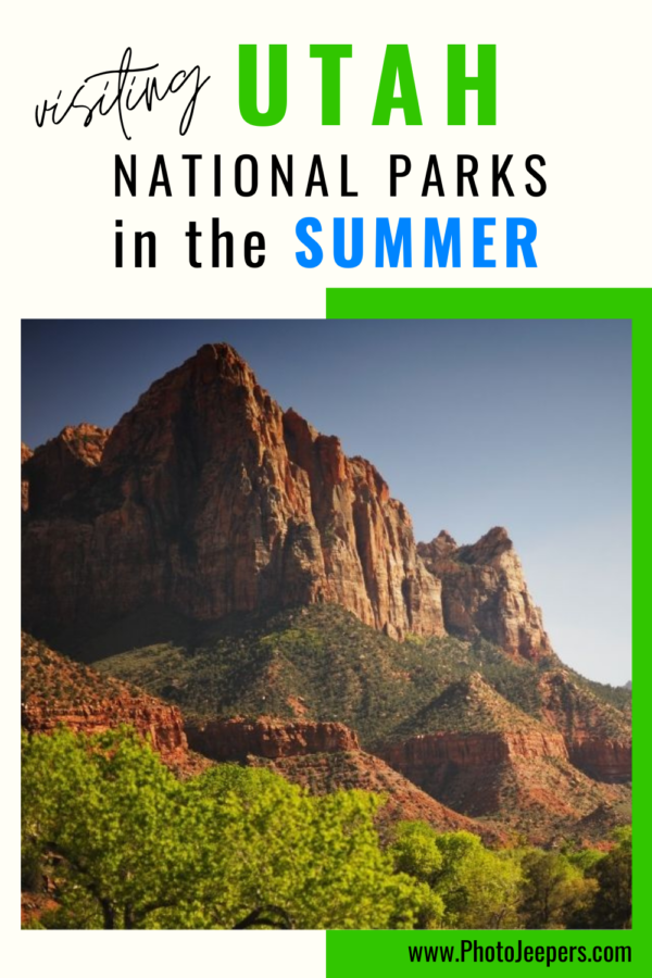 Visiting Utah National Parks in the Summer - PhotoJeepers