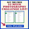 52 Week Photography Challenge List - PhotoJeepers