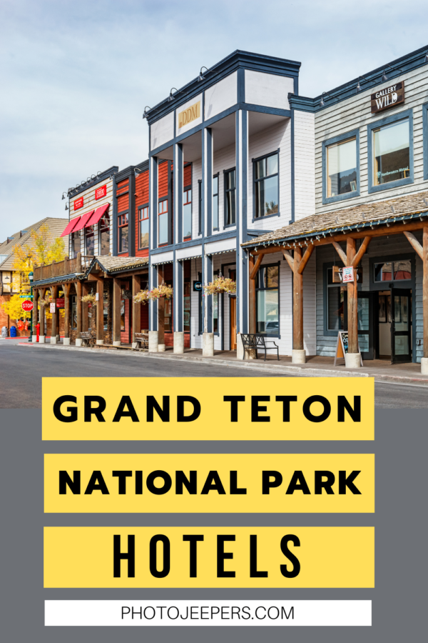 Grand Teton National Park Hotels - PhotoJeepers