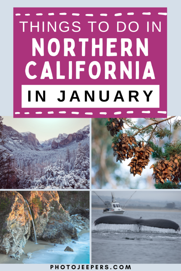 Things To Do In Northern California In January - PhotoJeepers